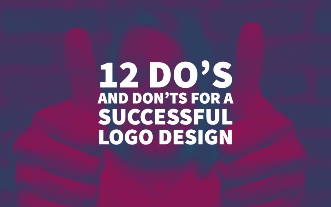 Successful Logo Design -- The 12 Do's and Don'ts Successful Logo Design -- The 12 Do's and Don'ts