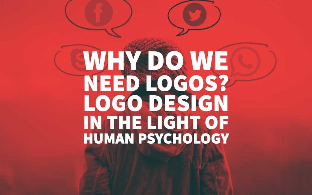 Why Do We Need Logos? Logo Design in The Light of Human Psychology