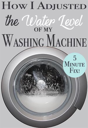 How To Adjust Washing Machine Water Levels • Queen Bee of Honey Dos