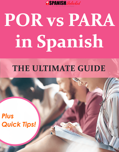 Por vs Para in Spanish: The Ultimate Guide | Spanish Unlocked