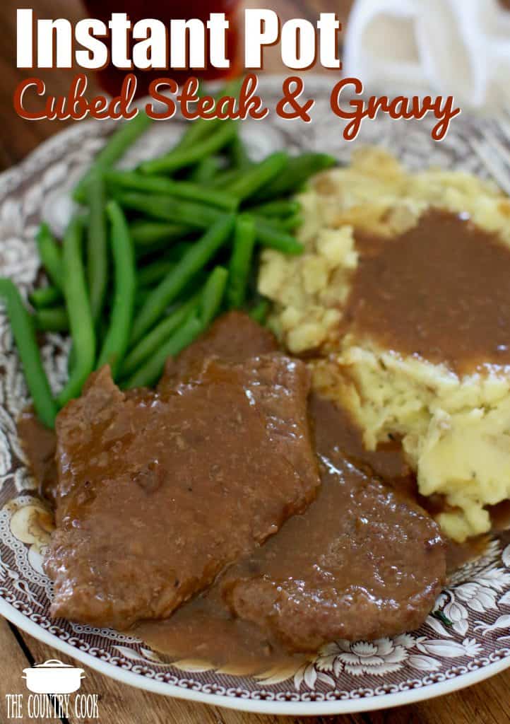 Instant Pot Cubed Steak And Gravy The Country Cook Main Dishes