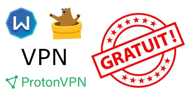 Meilleur VPN gratuit : découvrez les offres 100% gratuites