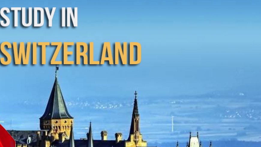 study in switzerland - GGSA Educational Consulting Agency