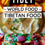 Food in Tibet – World Travel Family Travel Blog