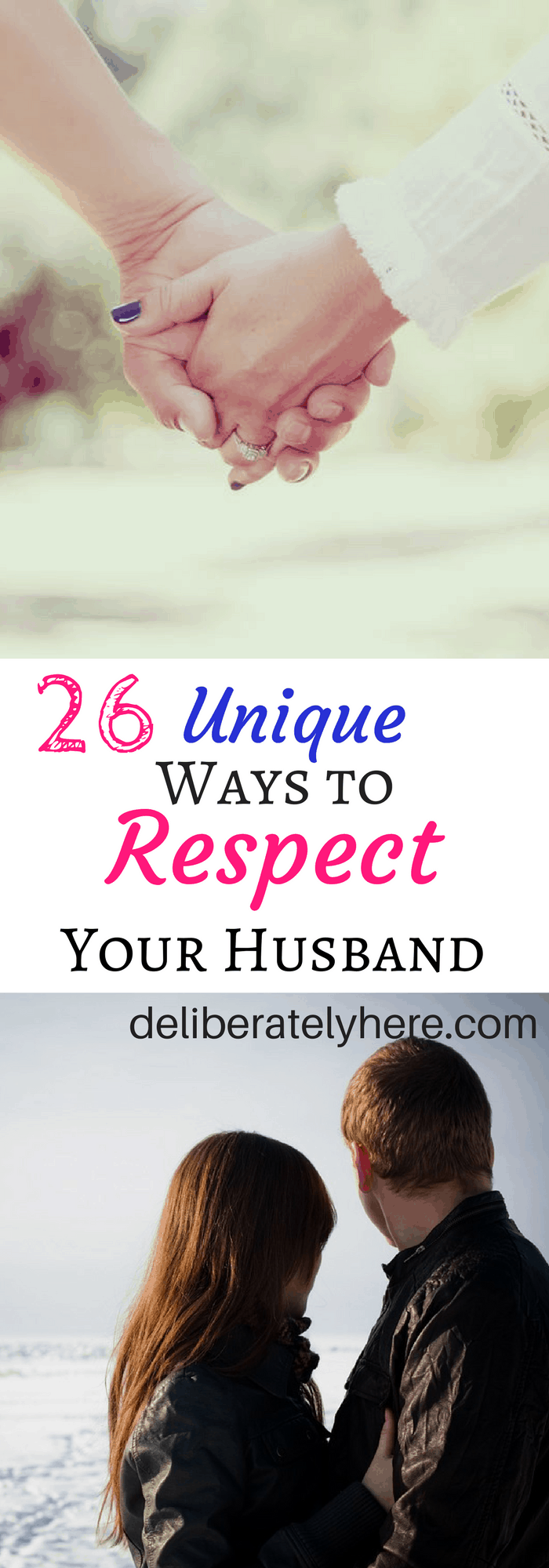 26 Unique Ways to Respect Your Husband - Deliberately Here