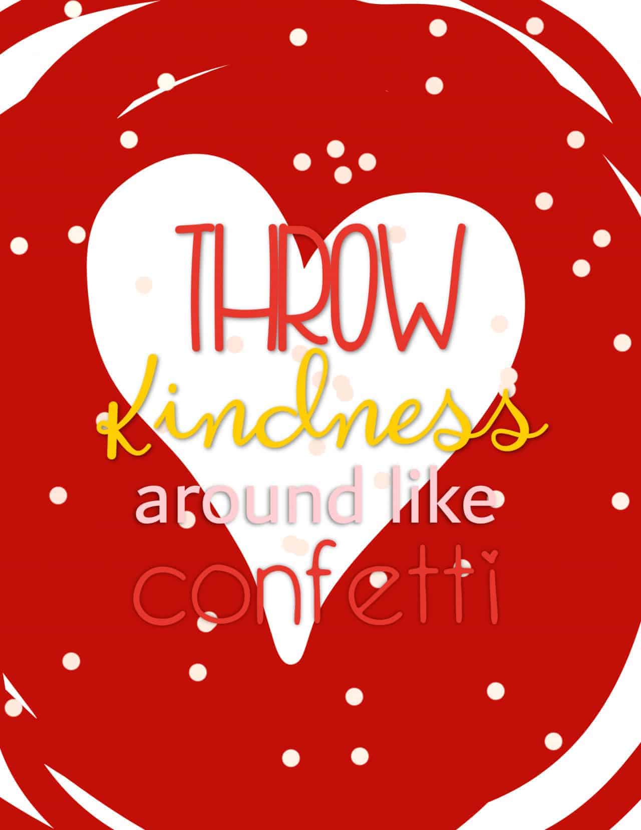 Throw Kindness Around Like Confetti Free Printables | The How-To Home