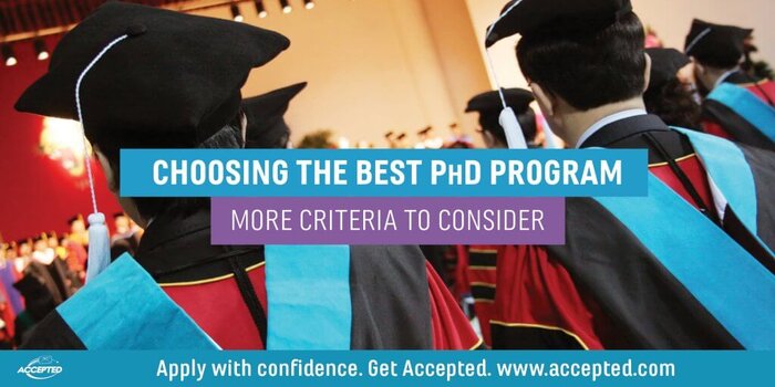 Choosing the Best PhD Program: More Criteria to Consider | Accepted Choosing the Best PhD Program: More Criteria to Consider | Accepted