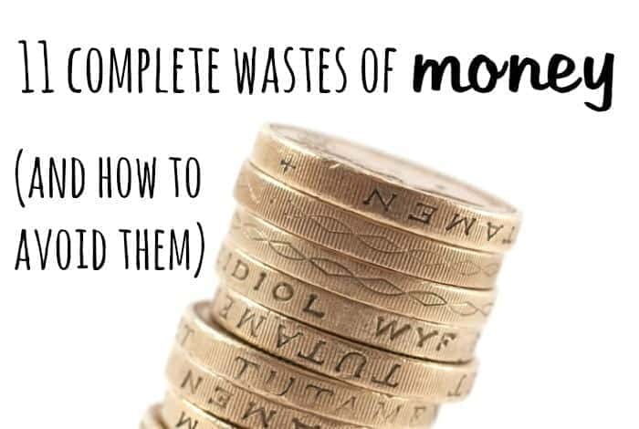11 complete wastes of money (and how to avoid them).... | The Diary of ...