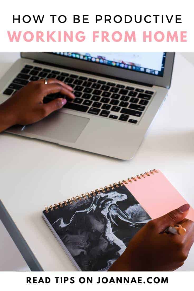 How To Be Productive Working from Home - Joanna E