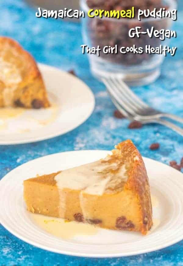 Jamaican Cornmeal Pudding (Vegan/GF) - That Girl Cooks Healthy