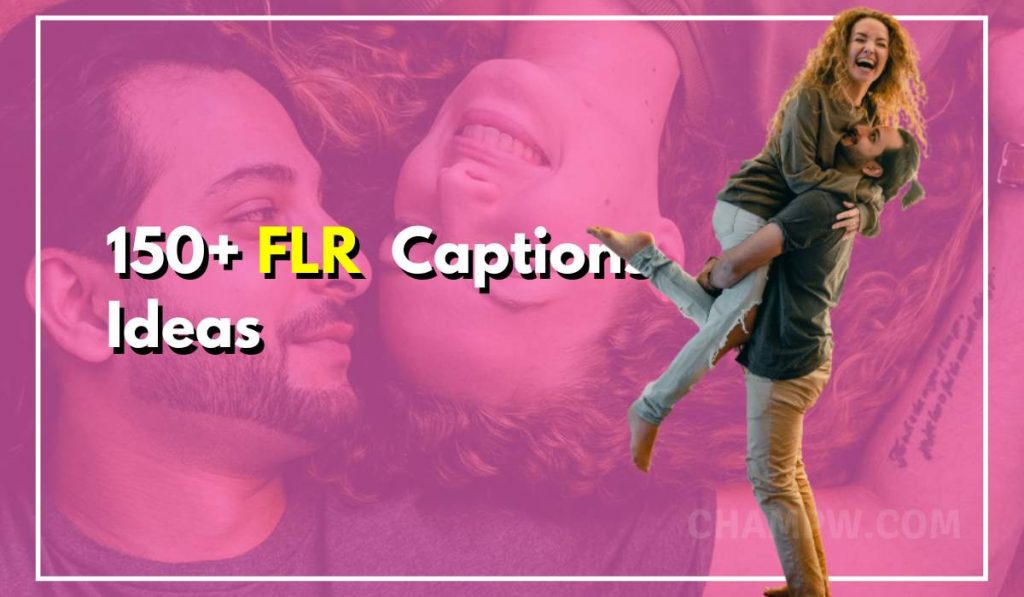 100+ FLR Captions Strong Ideas To Navigate Your Love Life