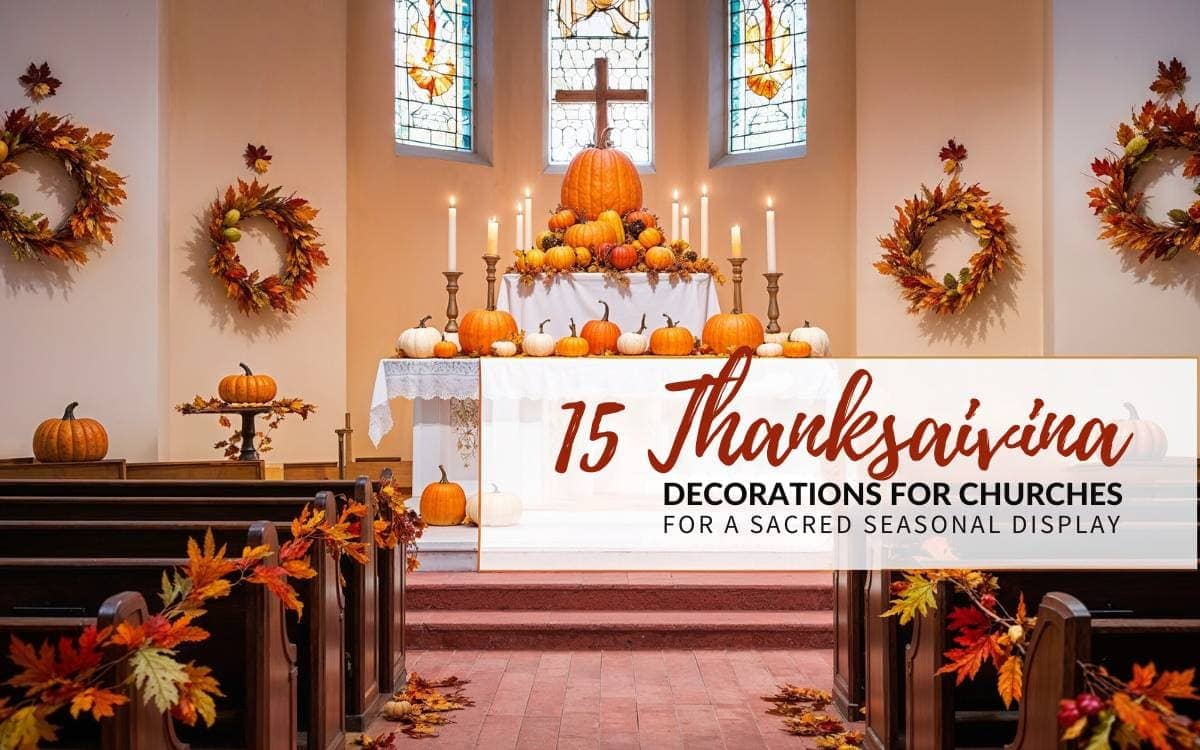 15 Thanksgiving Decorations For Churches For A Sacred Seasonal Display