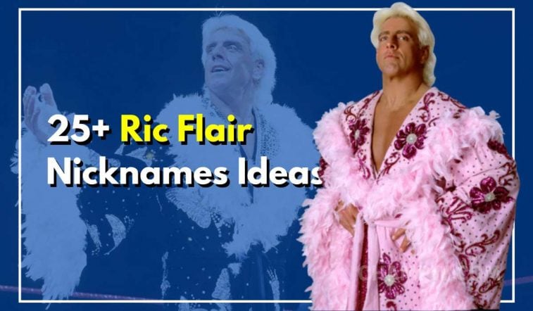 25+ Ric Flair Nicknames & What They Say About His Legacy