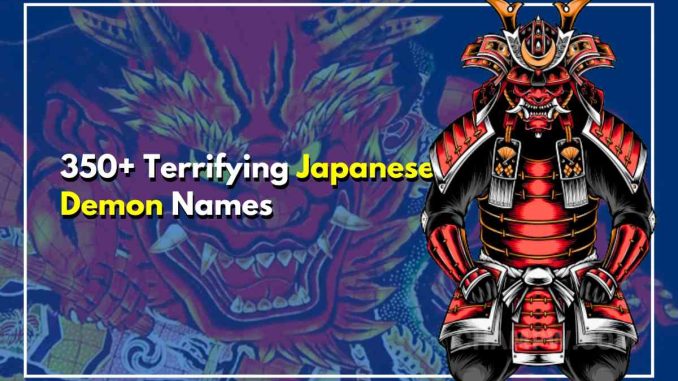 350 Most Terrifying Japanese Demon Names With Meanings 350-most-terrifying-japanese-demon-names-with-meanings