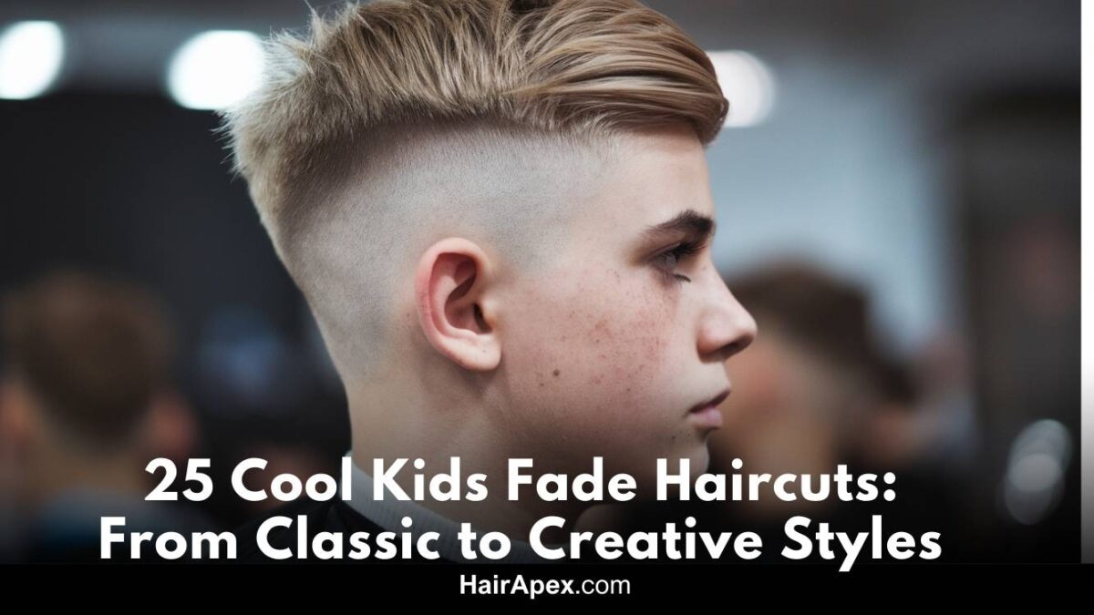 25 Cool Kids Fade Haircuts: From Classic To Creative Styles