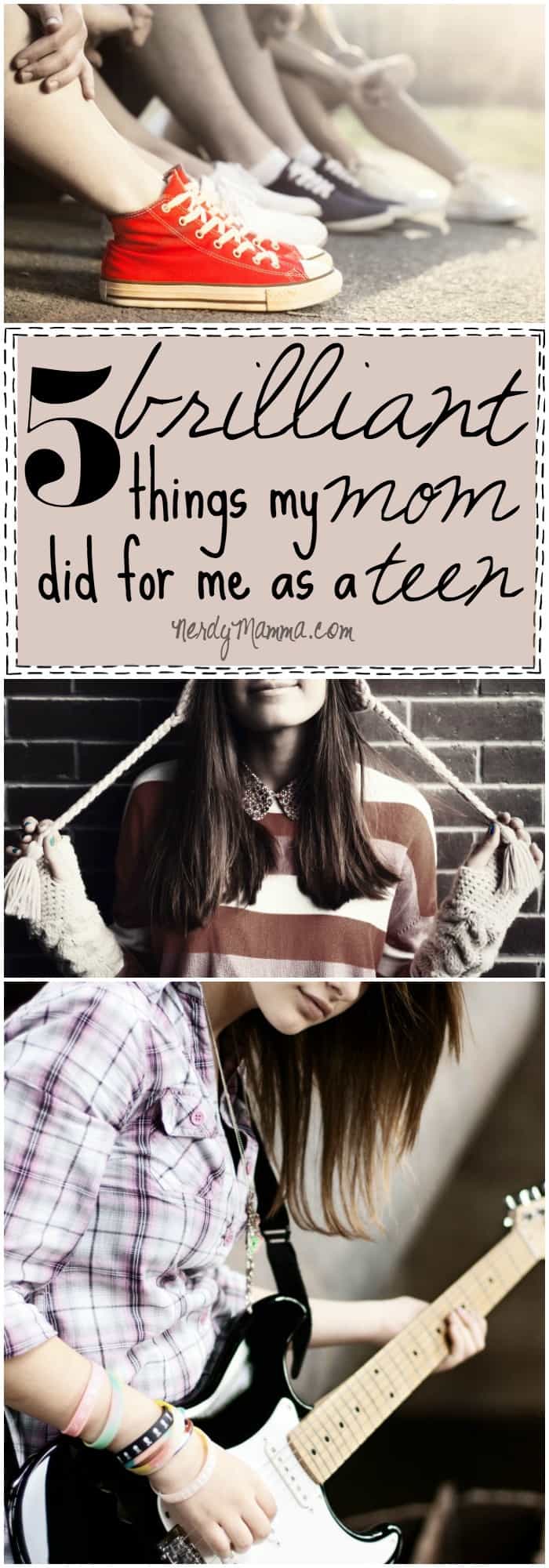 5 Brilliant Things My Mom Did for Me as a Teen - Nerdy Mamma