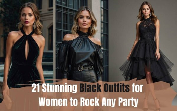 21 Stunning Black Outfits For Women To Rock Any Party