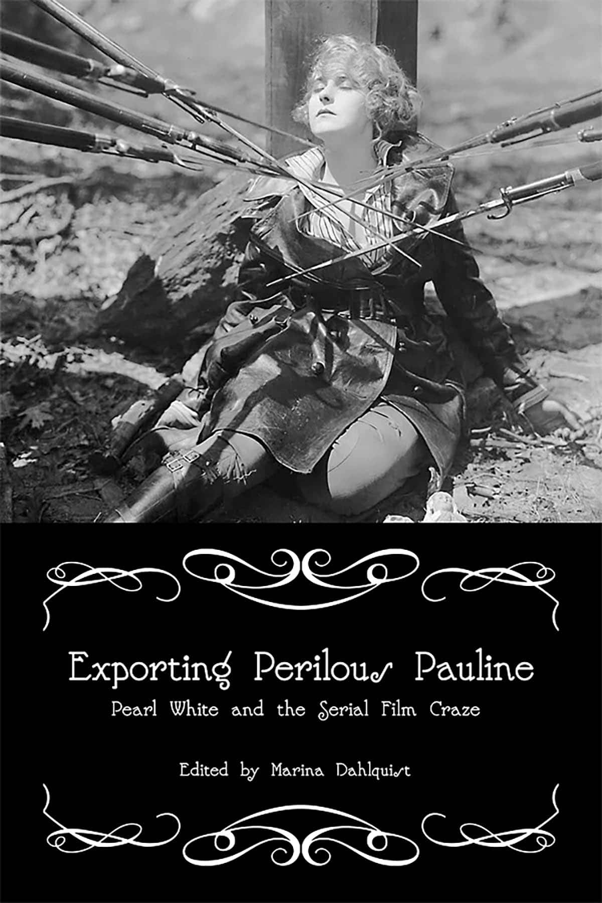 Review: Exporting Perilous Pauline: Pearl White and the Serial Film ...