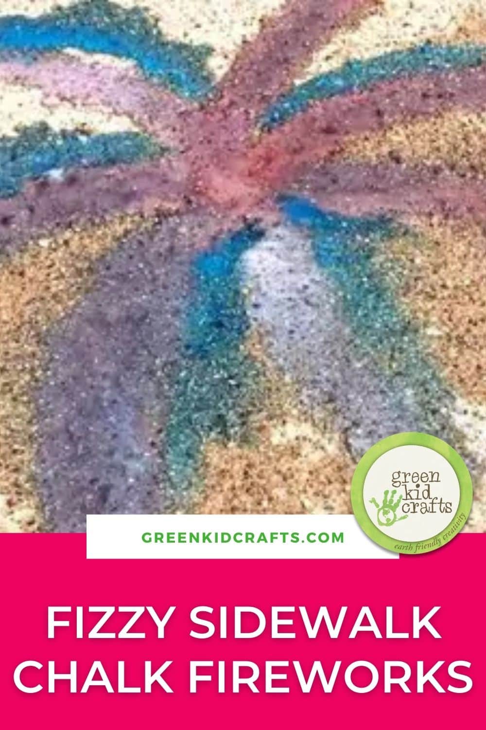 Amazing DIY Fizzy Sidewalk Chalk Fireworks - Green Kid Crafts