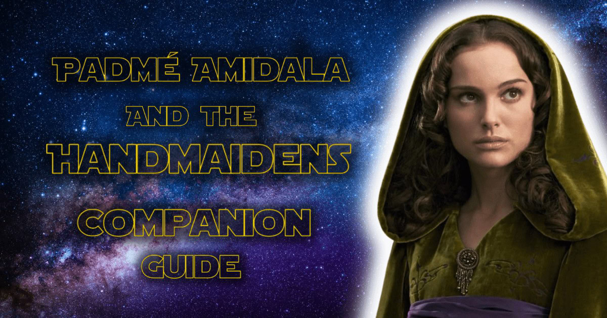 Padmé Amidala and the Handmaidens Companion Guide