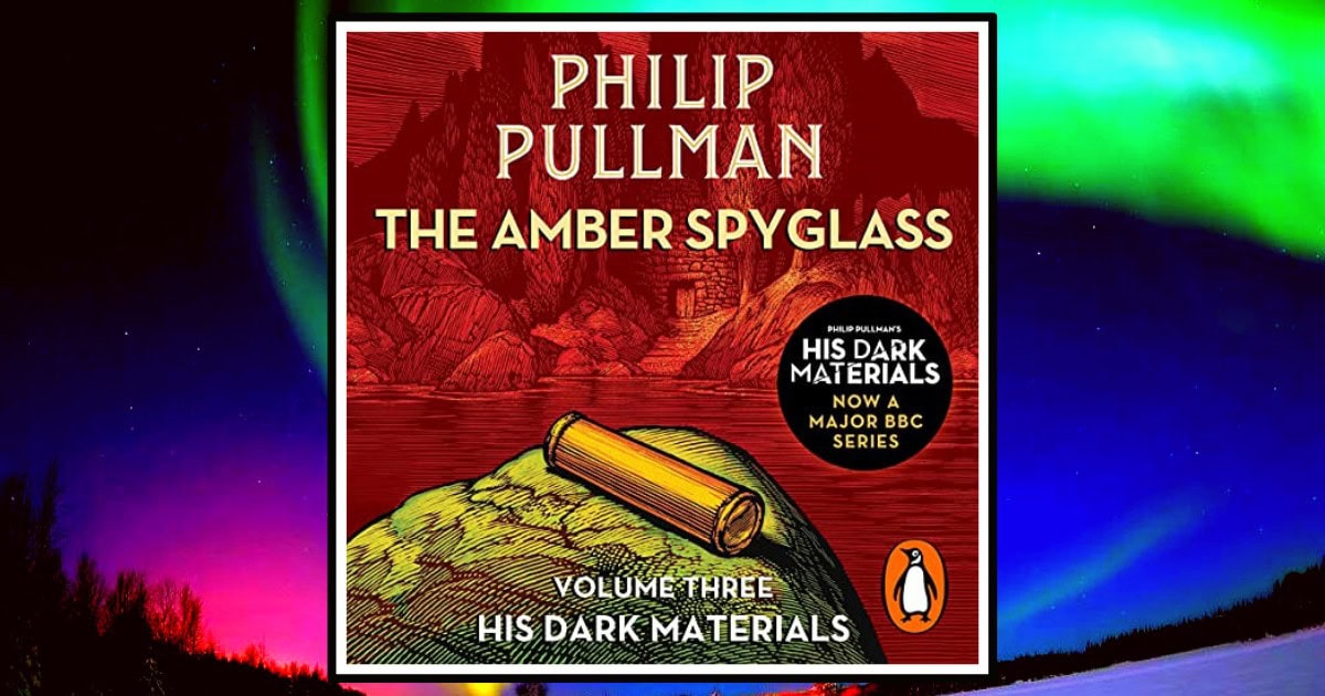 Book Review: 'The Amber Spyglass' by Phillip Pullman