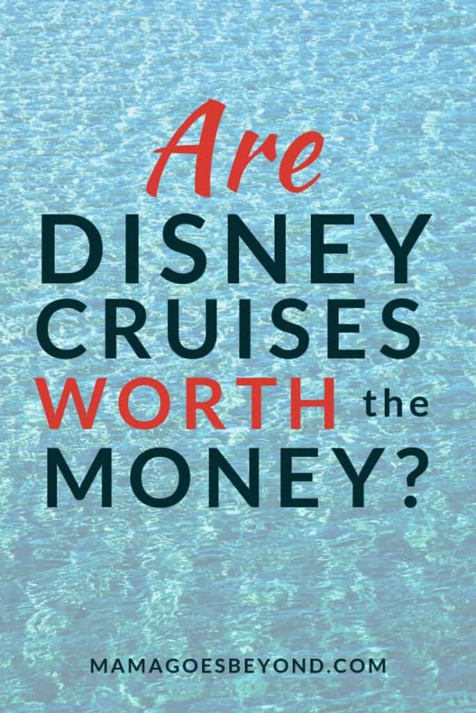 Are Disney Cruises Worth The Money