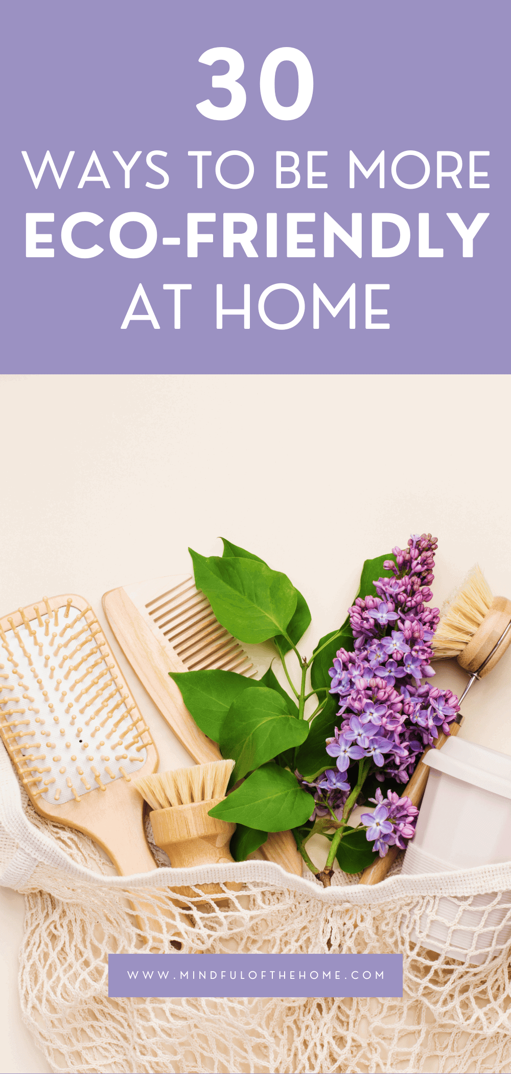 30 Easy Tips For an Eco-Friendly Home - Mindful of the Home