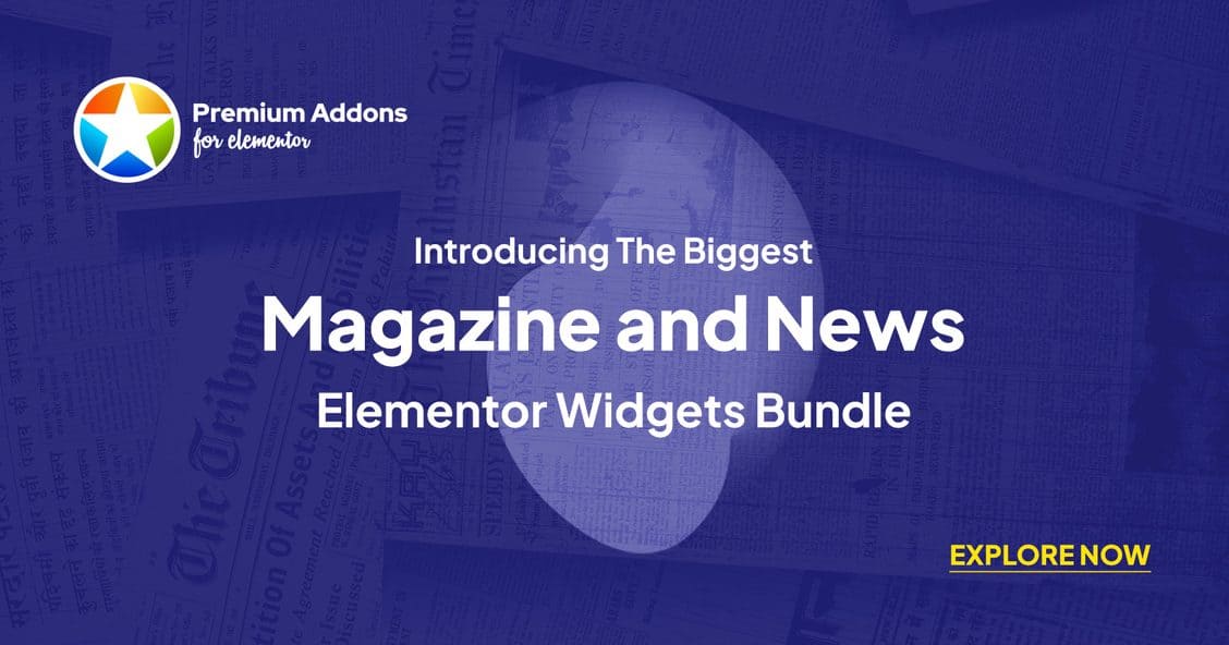 Introducing Elementor Magazine Widgets Bundle | Premium Addons