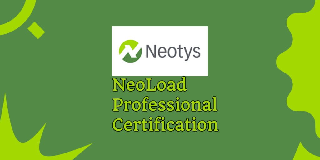 How to get certified in Neotys NeoLoad Professional Certification ...