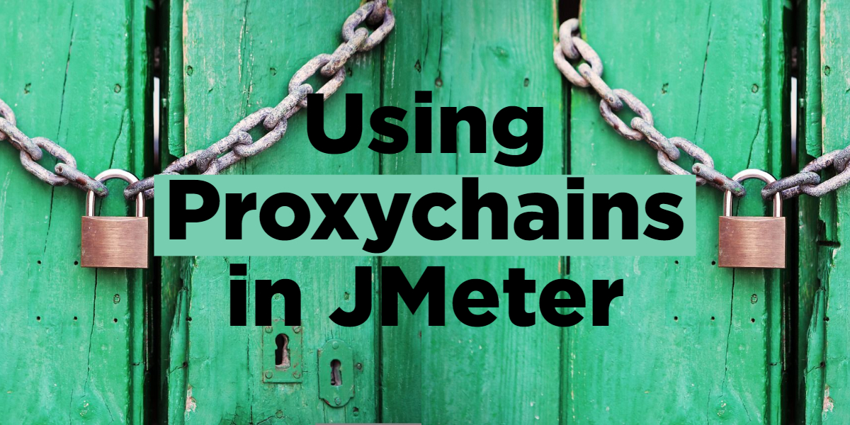 Using Proxychains in JMeter - QAInsights