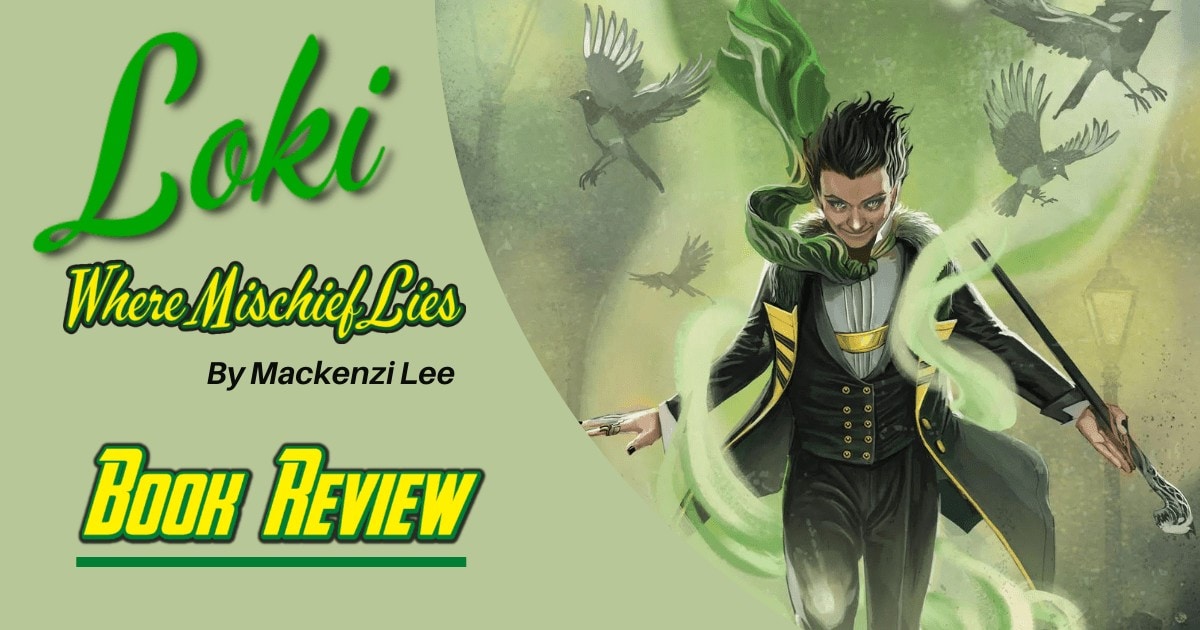 Book Review: 'Loki: Where Mischief Lies' By Mackenzi Lee