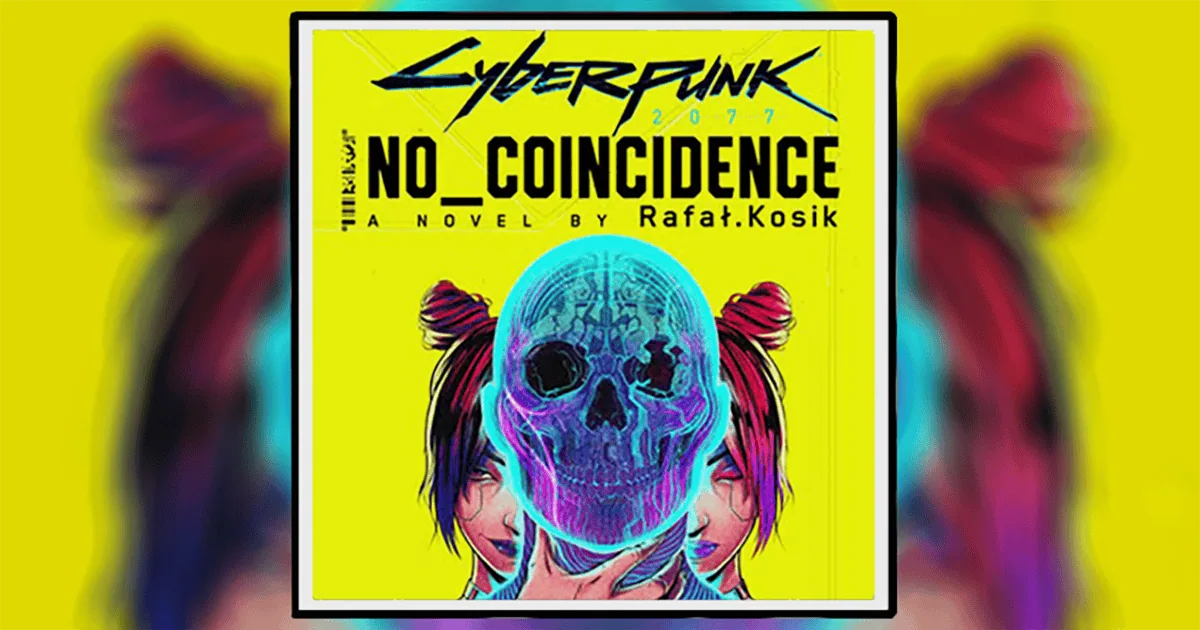 Book Review: 'Cyberpunk 2077: No Coincidence' by Rafał Kosik
