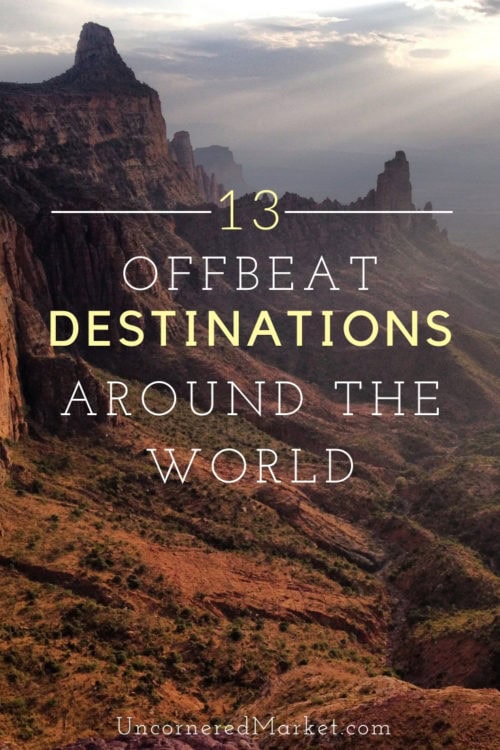 Best Offbeat Travel Destinations Around the World – Uncornered Market