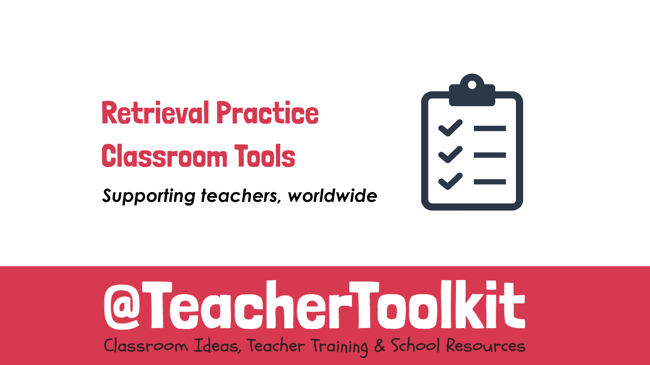 Retrieval Practice Classroom Tools - TeacherToolkit