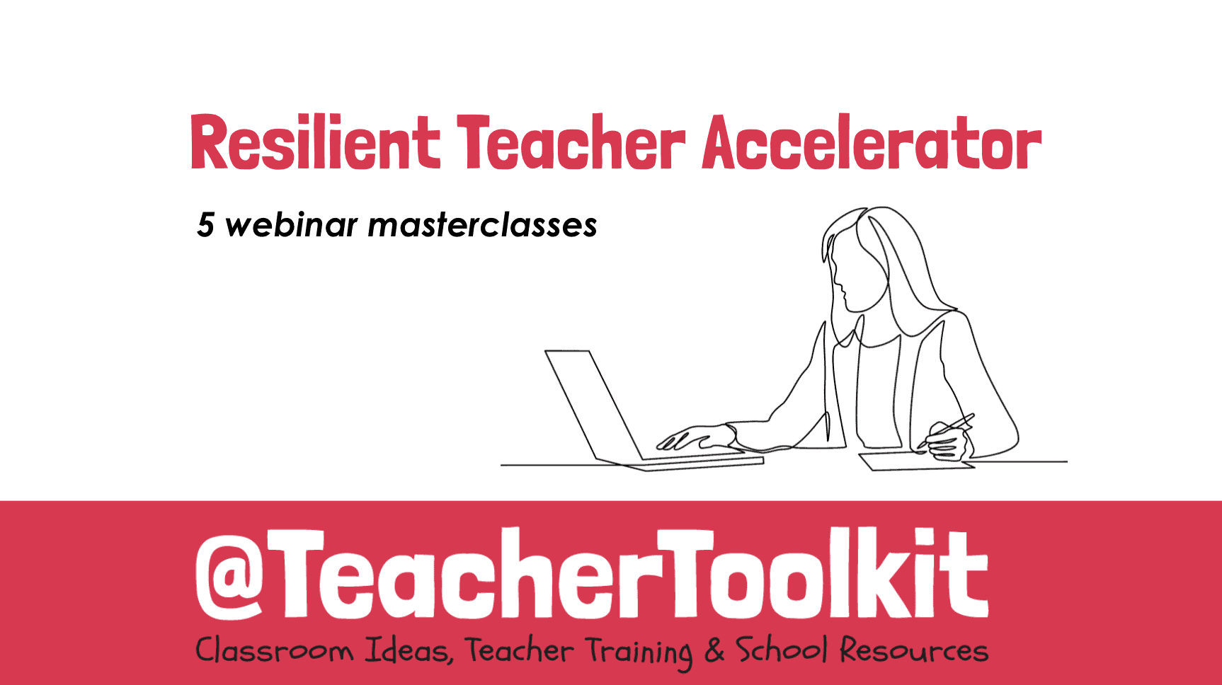 Webinar: Becoming A Resilient Teacher ⏪ TeacherToolkit