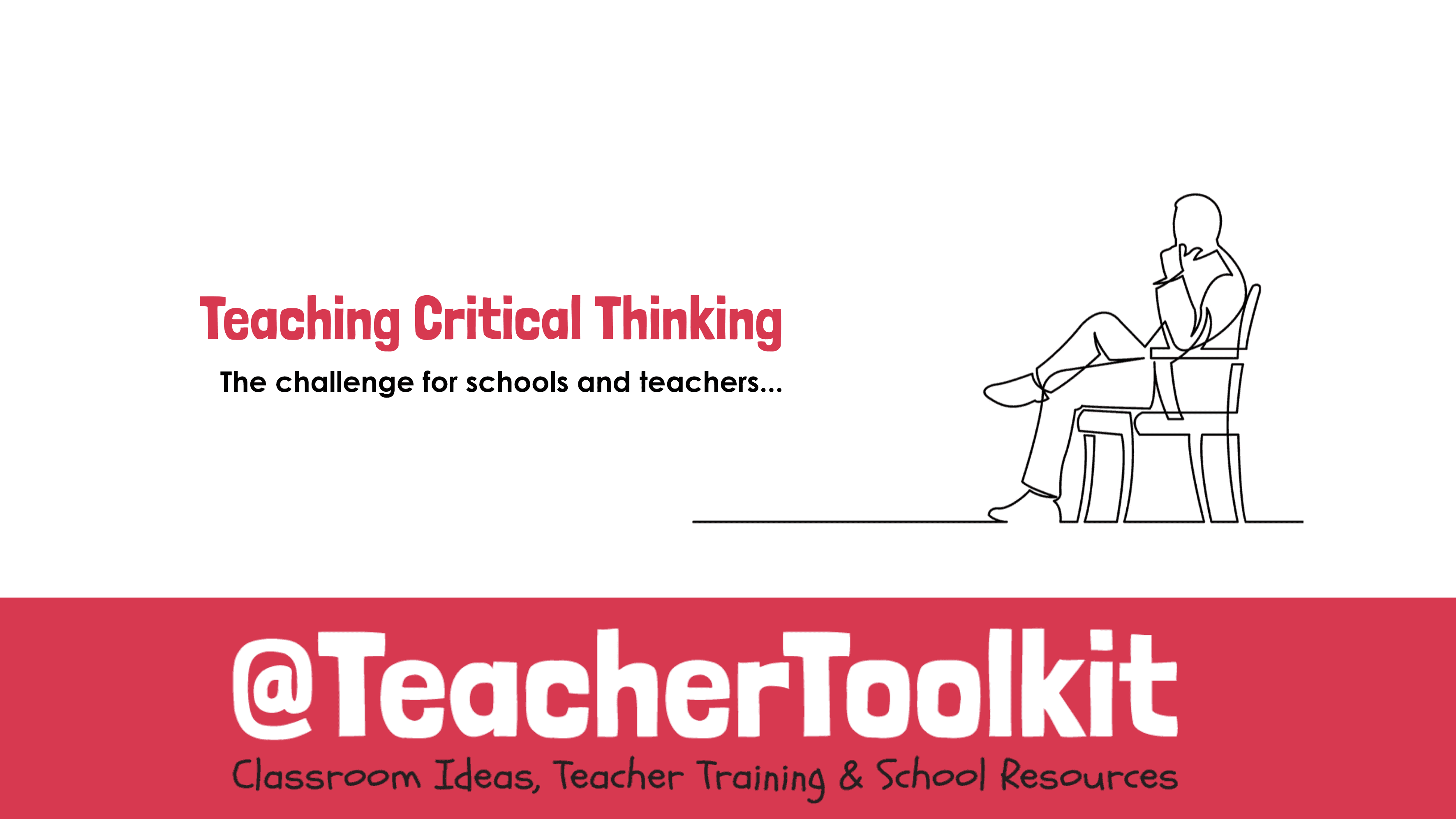 Webinar: Teaching Critical Thinking - TeacherToolkit