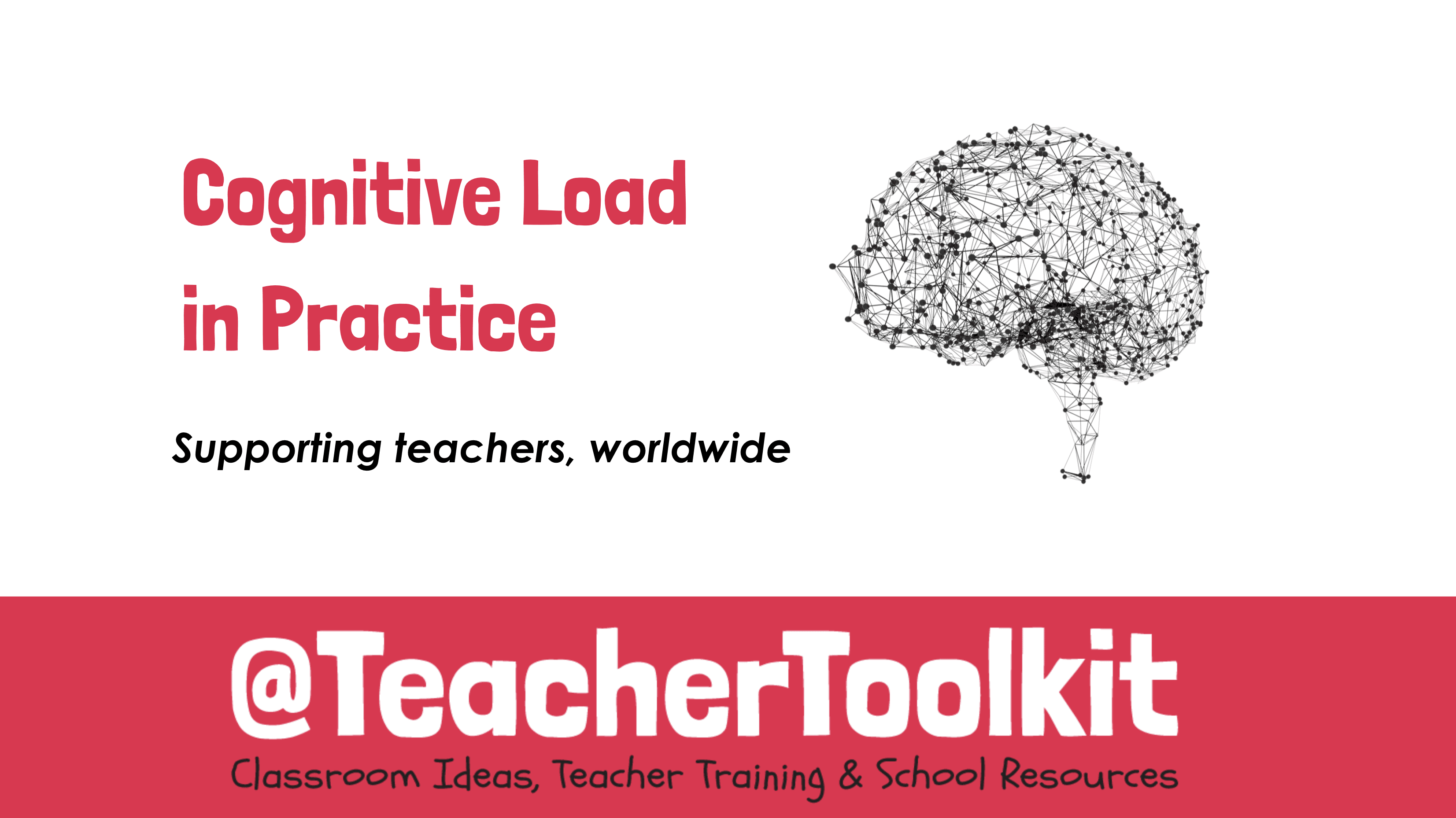 Cognitive Load in Practice - TeacherToolkit