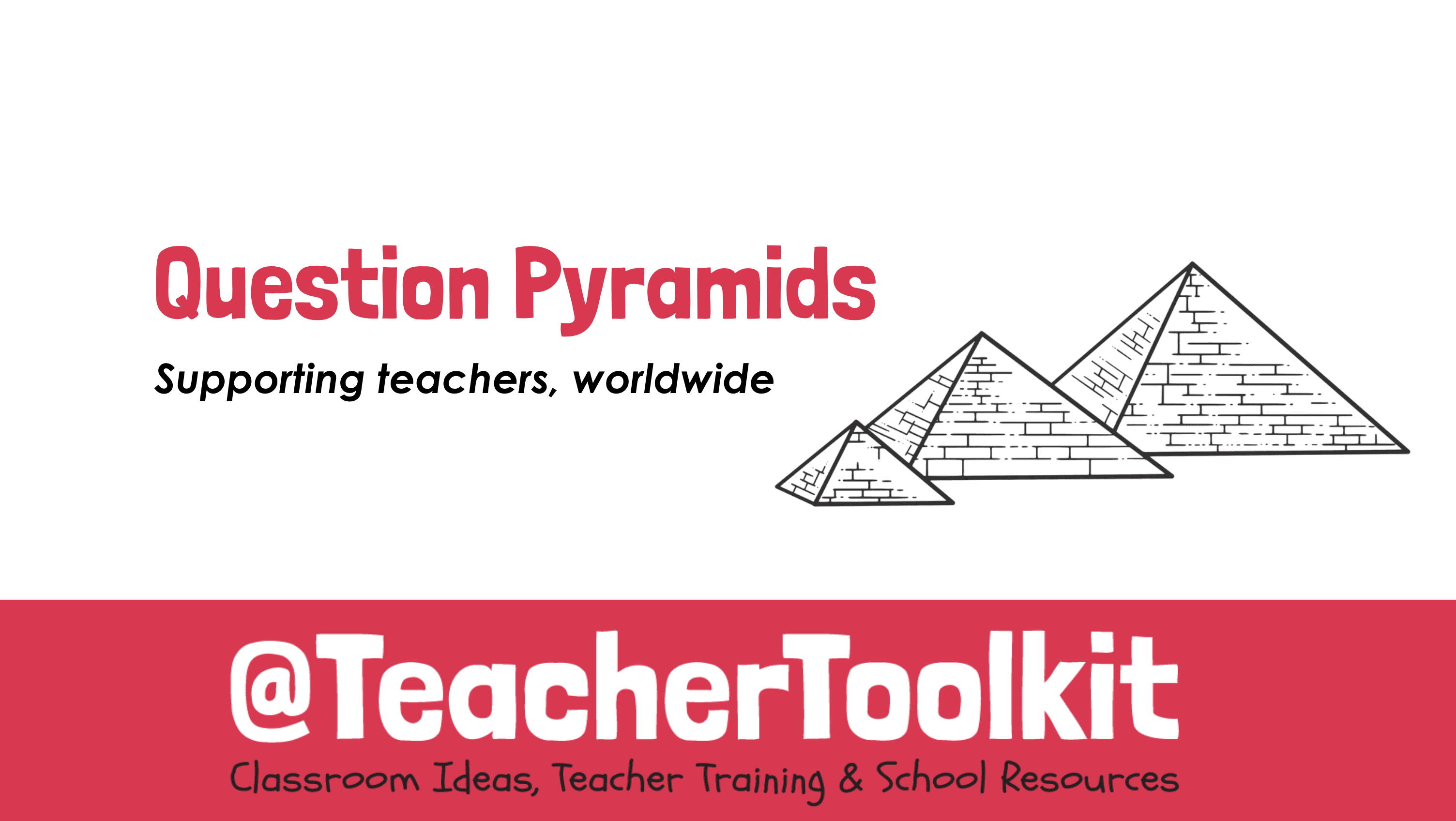 Question Pyramids - TeacherToolkit