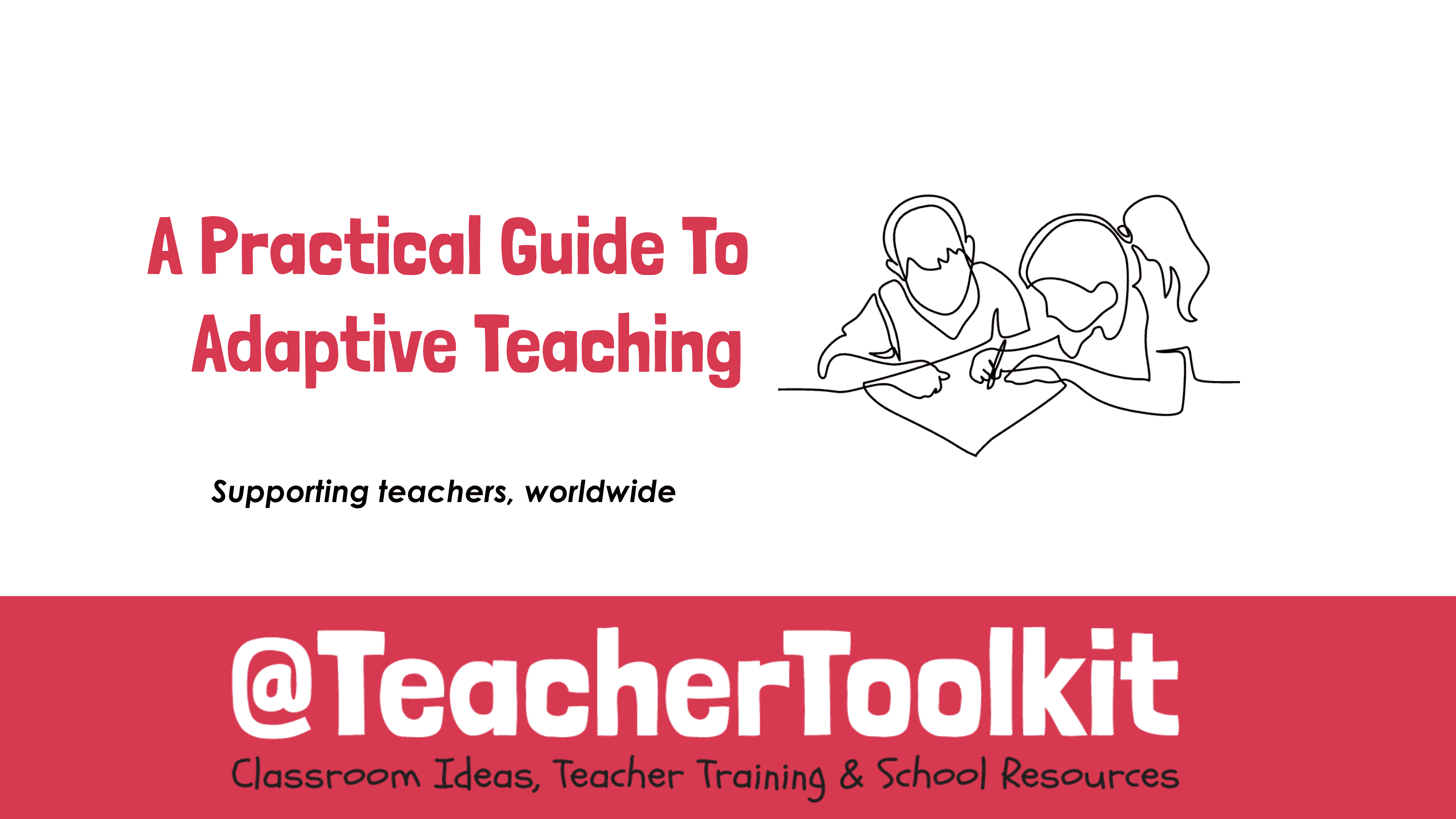 A Practical Guide To Adaptive Teaching - TeacherToolkit A Practical Guide To Adaptive Teaching - TeacherToolkit
