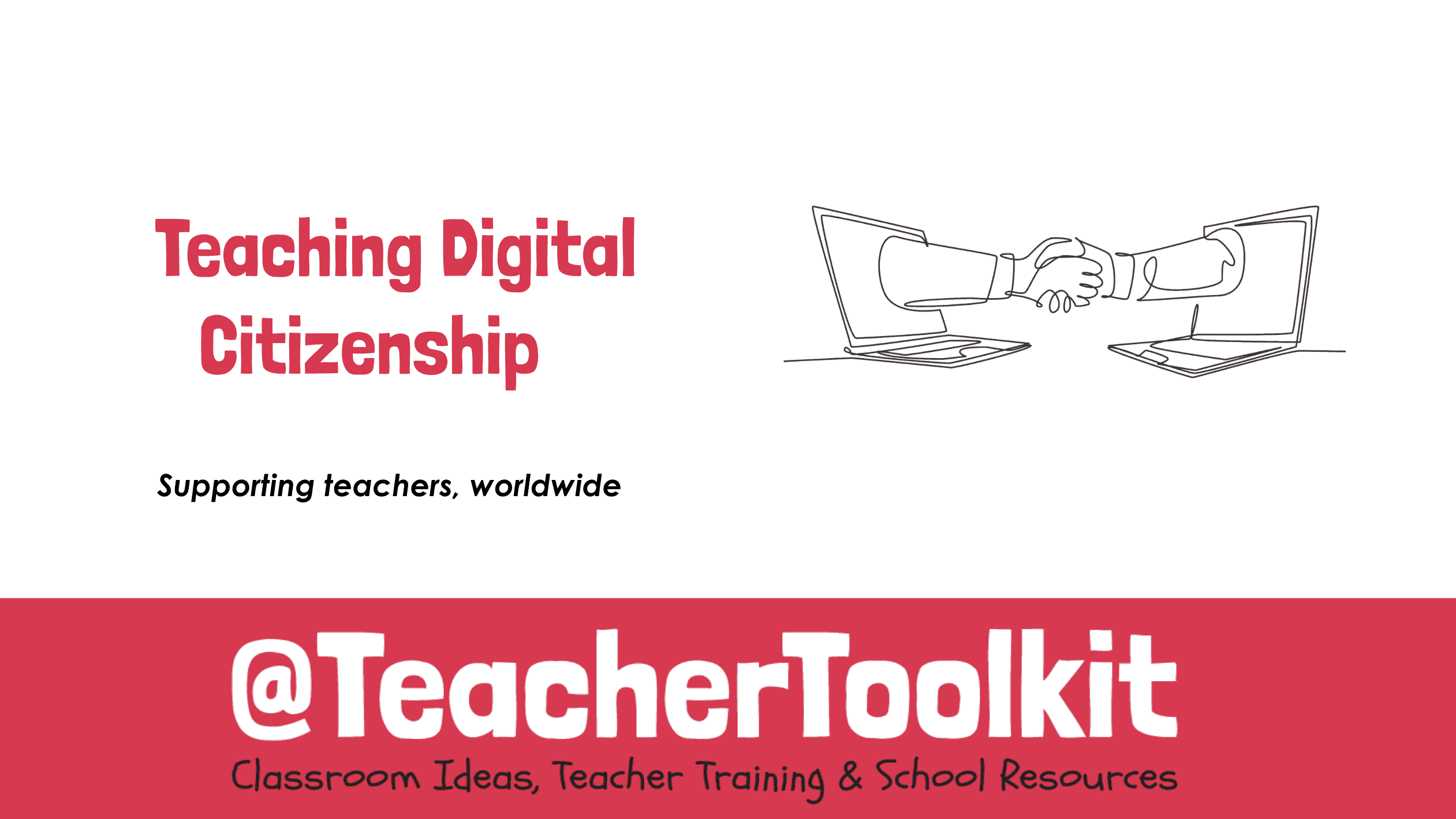 Teaching Digital Citizenship - TeacherToolkit