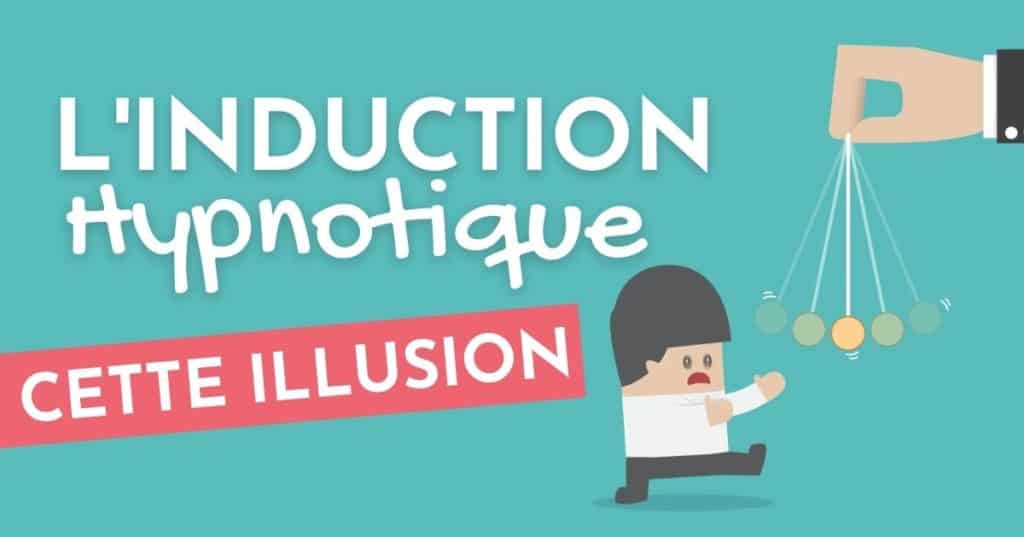 L'induction hypnotique, cette illusion | Hypnoscient