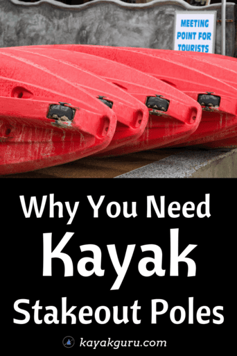 5 Kayak Stake Out Poles for Better Fishing | plus DIY Guide