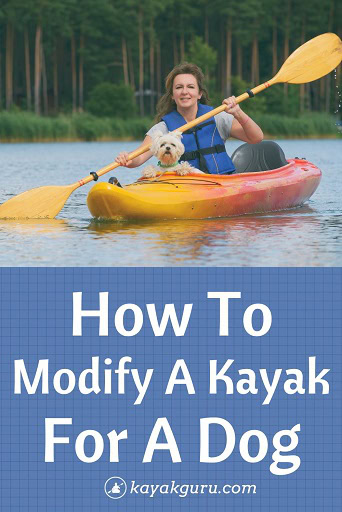 How to Modify a Kayak for a Dog (inc Sidecars & Platform Decks)