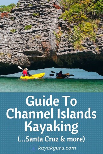 Channel Islands Kayaking, CA | Santa Cruz & Anacapa Island