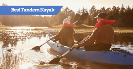 Tandem Kayaks 2026 (Tips and Guides for 2-Person Boats)
