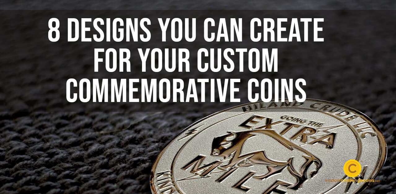 8 Designs You Can Create for Your Custom Commemorative Coins | Custom ...