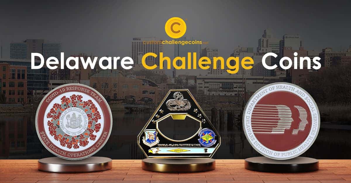 Delaware Challenge Coins | Custom Challenge Coins