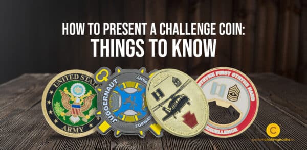 Challenge Coin Etiquette 101: The Complete Guide | Custom Challenge Coins