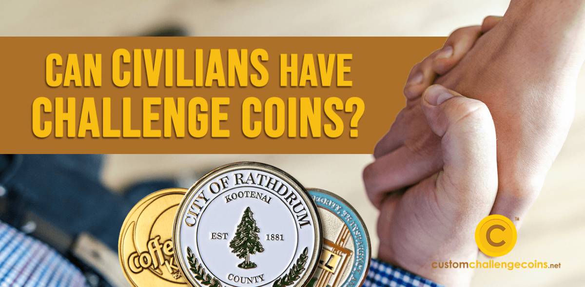 Can Civilians Have Challenge Coins? Military Coin Traditions