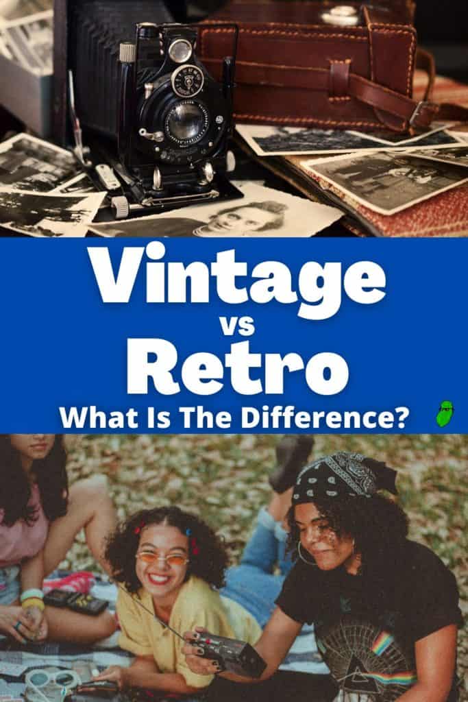What Is The Difference Between Vintage And Retro? | 8 Bit Pickle
